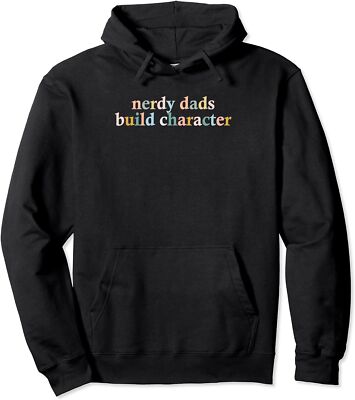 Funny Dad Sayings Vintage Nerdy Dads Build Character Unisex Hooded ...