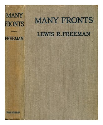 FREEMAN, LEWIS R. (LEWIS RANSOME) (1878-1960) Molti fronti. [Racconti e ...