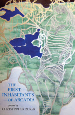 The First Inhabitants of Arcadia: Poems - Paperback By Bursk ...