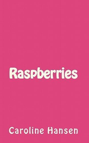 Raspberries by Caroline Hansen (2010, Trade Paperback) for sale online | eBay