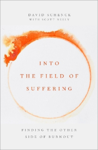 David Schenck Scott Neely Into the Field of Suffering (Relié) | eBay