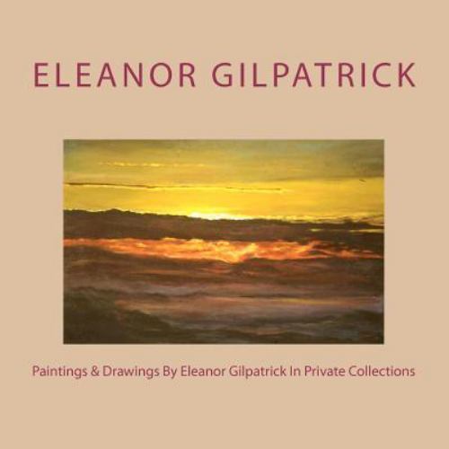 Paintings and Drawings by Eleanor Gilpatrick in Private Collections by ...