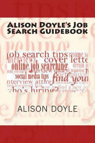Alison Doyle's Job Search Guidebook by Alison Doyle (2011, Trade ...