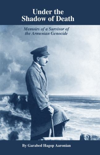 Under the Shadow of Death by Garabed Hagop Aaronian (2015, Trade ...