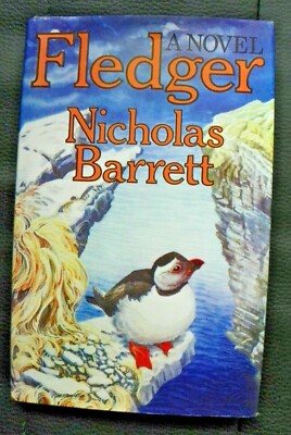 FLEDGER A NOVEL BY NICHOLAS BARRETT 1ST EDITION WITH UNCLIPPED D/W ...
