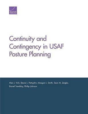 Continuity and Contingency in USAF Posture Planning by Alan J. Vick ...