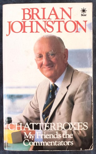 Chatterboxes. Brian Johnston. Cricket Autobiography. Star Book 1984 ...