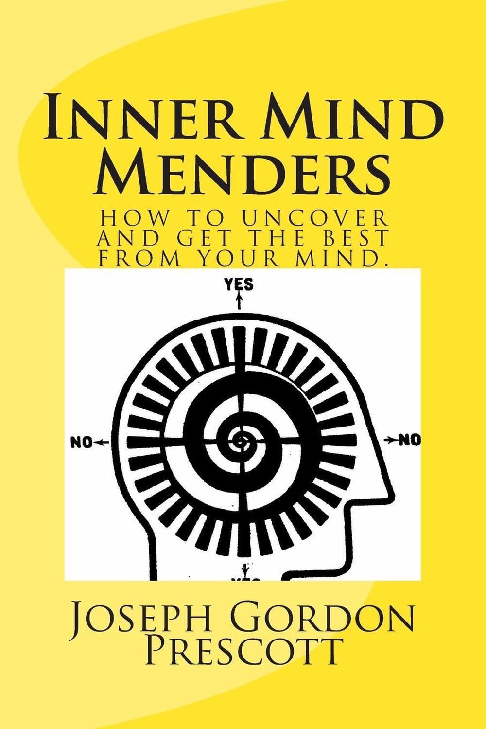 Inner Mind Menders: 52 Inner Mind Menders, by Joseph Gordon Prescott (English) P 9781494278618 ...