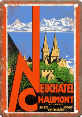 Metal Sign - Vintage Neuchatel Chaumont Travel Poster - Retro ...