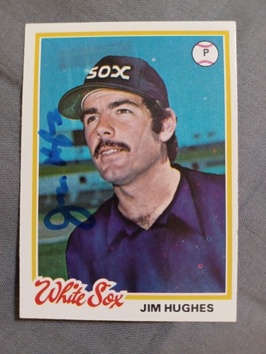 JIM HUGHES 1978 Topps # 395 autographed signed baseball card WHITE SOX ...