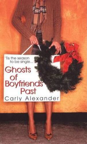 Ghosts Of Boyfriends Past - Mass Market Paperback By Alexander, Carly ...