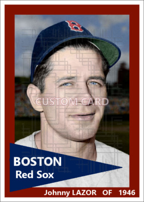 Johnny Lazor - 1946 Boston Red Sox - 2.5 x 3.5 custom card (blank back ...