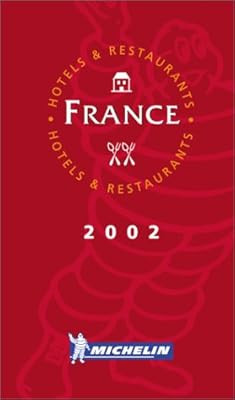 Michelin Red Guide 2002: France (Michelin Red Hotel & Restaurant Guides ...