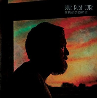 Blue Rose Code - The Ballads Of Peckham Rye [CD] 5060378907757 | eBay UK