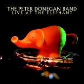 Peter Donegan Band - Live at the Elephant (Live Recording, 2006 ...