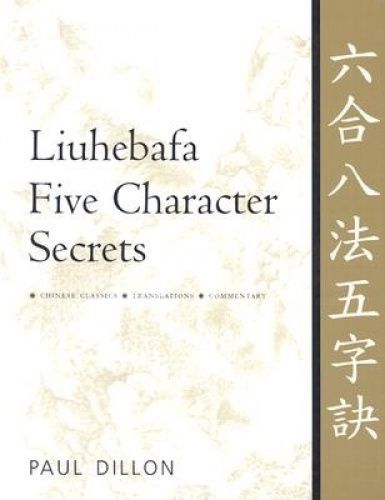 Liuhebafa Five Character Secrets: Chinese Classics, Translations ...