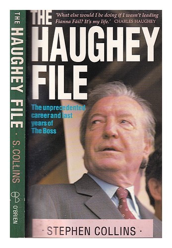 COLLINS, STEPHEN Le dossier Haughey : la carrière sans précédent et les ...