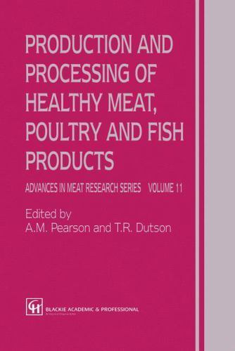 Advances in Meat Research Ser.: Production and Processing of Healthy ...