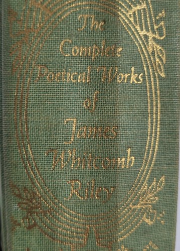 The Complete Poetical Works of James Whitcomb Riley (1971, Hardcover ...