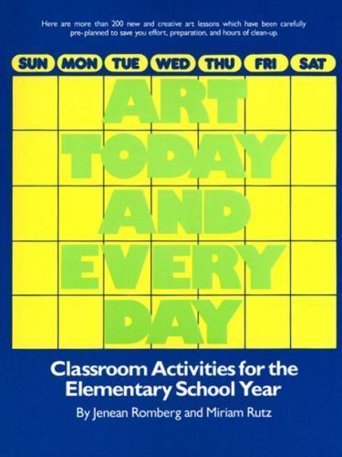 Art Today and Every Day : Classroom Activities for the Elementary ...