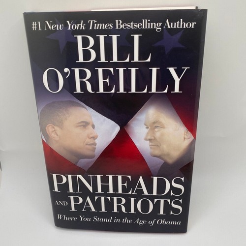 Pinheads and Patriots: Where You Stand in the Age of Obama by Bill O ...