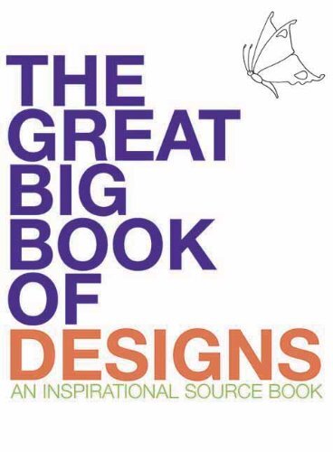 The Great Big Book of Designs: An Inspirational Source Book (Des ...