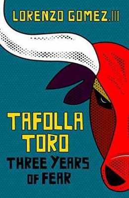 Tafolla Toro: Three Years of Fear - Paperback, by Gomez Lorenzo - Good ...