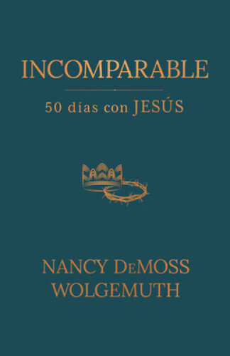 Incomparable: 50 D as Con Jes s (Incomparable: 50 Days with Jesus ...