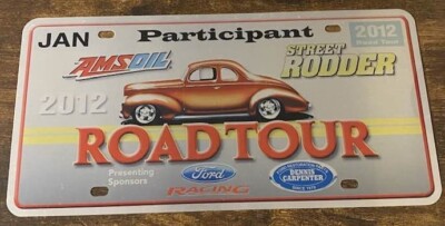 2012 Street Rodder Road Tour Booster License Plate Hot Rod Amsoil Ford ...