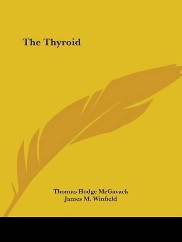 Thomas Hodge McGavack The Thyroid (Poche) 9780548443866 | eBay
