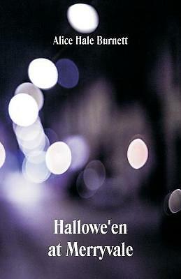 Hallowe'en at Merryvale by Alice Hale Burnett (Paperback, 2018) for ...