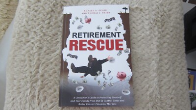 Retirement Rescue: A Consumer's Guide to Protecting Yourself and Your ...