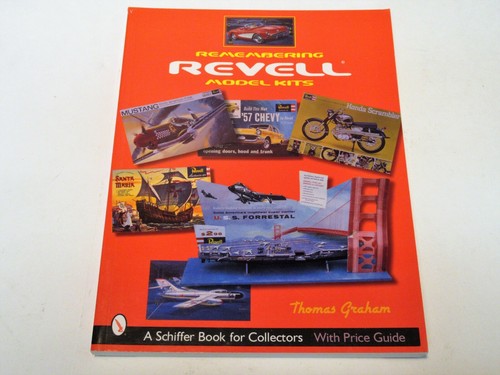 REMEMBERING REVELL MODEL KITS BY THOMAS GRAHAM WITH PRICE GUIDE BOOK VG ...