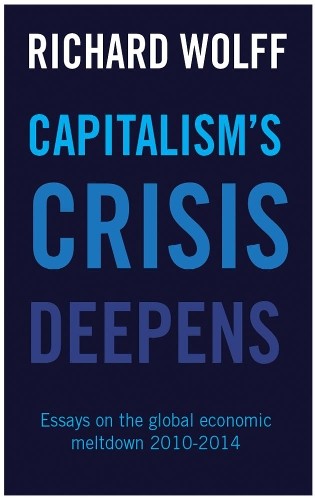 Richard Wolff Capitalism's Crisis Deepens (Paperback) (UK IMPORT ...