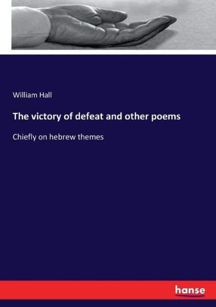 The Victory Of Defeat And Other Poems 9783744722759| eBay