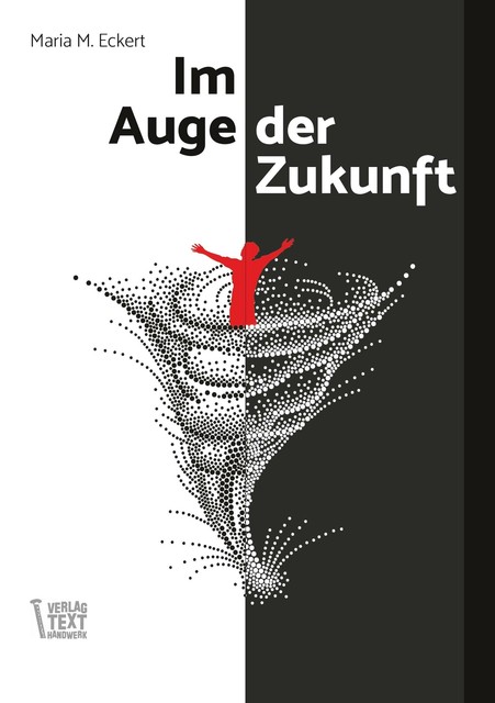 Im Auge der Zukunft von Maria M. Eckert (2018, Taschenbuch) online ...