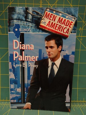 Love By Proxy Diana Palmer Men Made in America Illinois Paperback ...