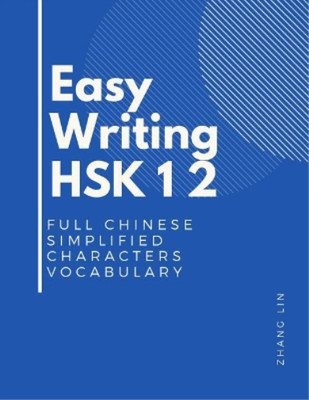 Zhang Lin Easy Writing HSK 1 2 Full Chinese Simplified Characters ...