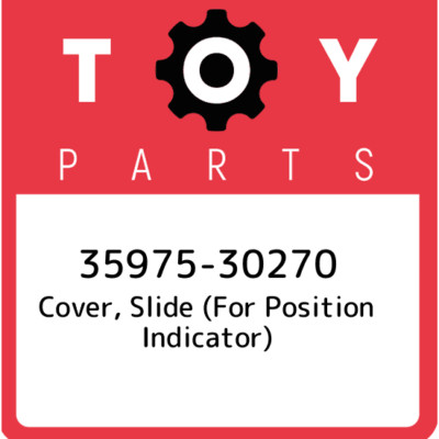 35975-30270 Toyota Cover, slide (for position indicator) 3597530270 ...