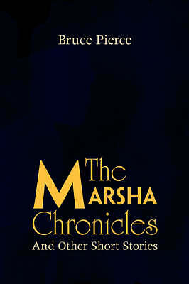 The Marsha Chronicles by Bruce Pierce (Hardcover, 2008) for sale online ...