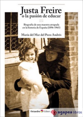 Justa Freire o la pasión de educar. NUEVO. ENVÍO URGENTE (Agapea) | eBay