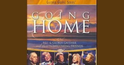 Bill Gaither/Going Home/Gaither Gospel Series | eBay