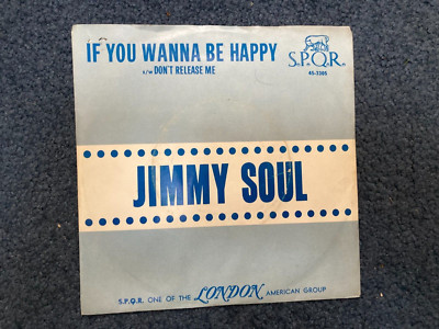Jimmy Soul - If You Wanna Be Happy/Don't Release Me VINYL 7" VG+/VG+ | eBay