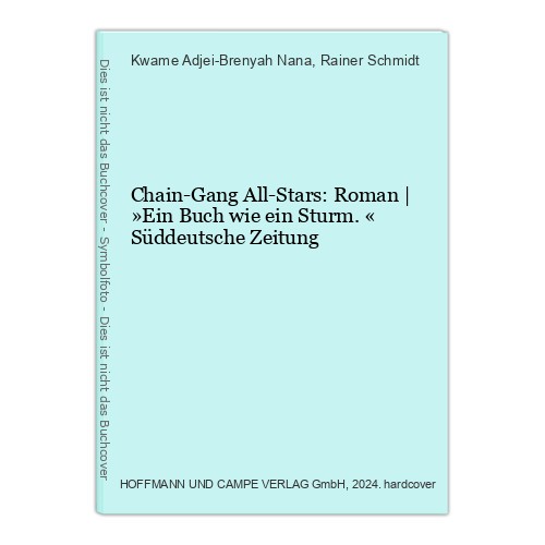 Chain-Gang All-Stars: Roman | »Ein Buch wie ein Sturm.« Süddeutsche ...