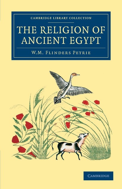 The Religion of Ancient Egypt von William Matthew Flinders Petrie (2013 ...