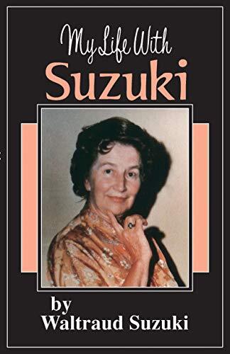 MY LIFE WITH SUZUKI (SUZUKI METHOD INTERNATIONAL) By Shinichi Suzuki ...