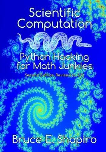 Scientific Computation: Python Hacking for Math Junkies - Paperback - GOOD 9780692452004 | eBay