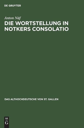 Anton Näf Die Wortstellung in Notkers Consolatio (Relié) | eBay
