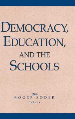 Democracy, Education, and the Schools by Roger Soder (1995, Hardcover ...