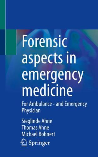 Forensic Aspects in Emergency Medicine : For Ambulance - and Emergency ...